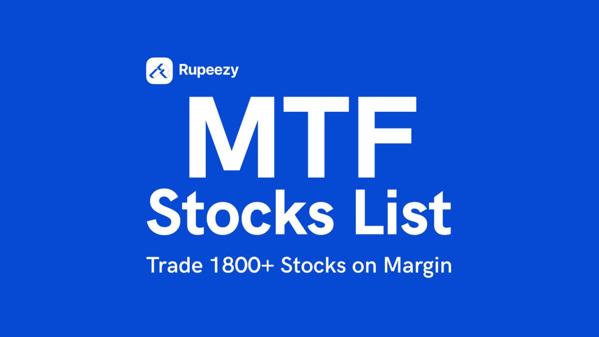 MTF Stocks List – All Margin Trading Facility Stocks on NSE | Rupeezy