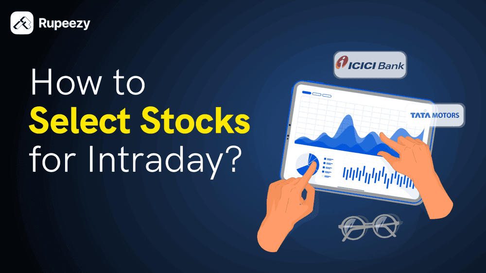 How to Select Stocks for Intraday One Day Before | Rupeezy
