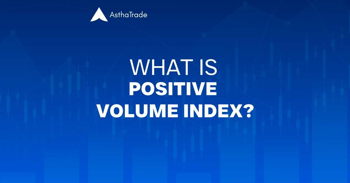PVI: Positive Volume Index Calculation, Indicator & Example | Rupeezy