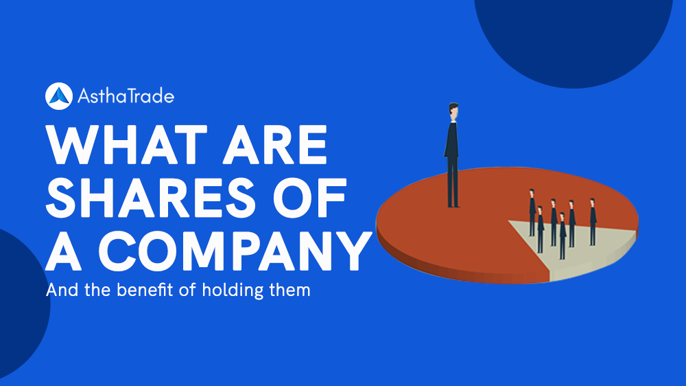 What Are Shares Of A Company And Benefits Of Having It? | Rupeezy