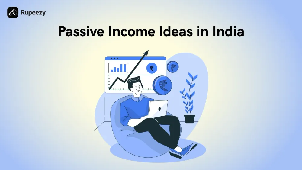 50 Passive Income Ideas in India to Earn Extra Money | Rupeezy