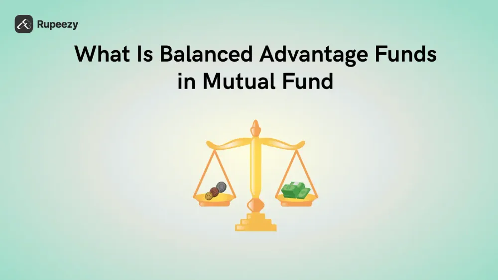 What is Balanced Advantage Funds in Mutual Fund ? | Rupeezy