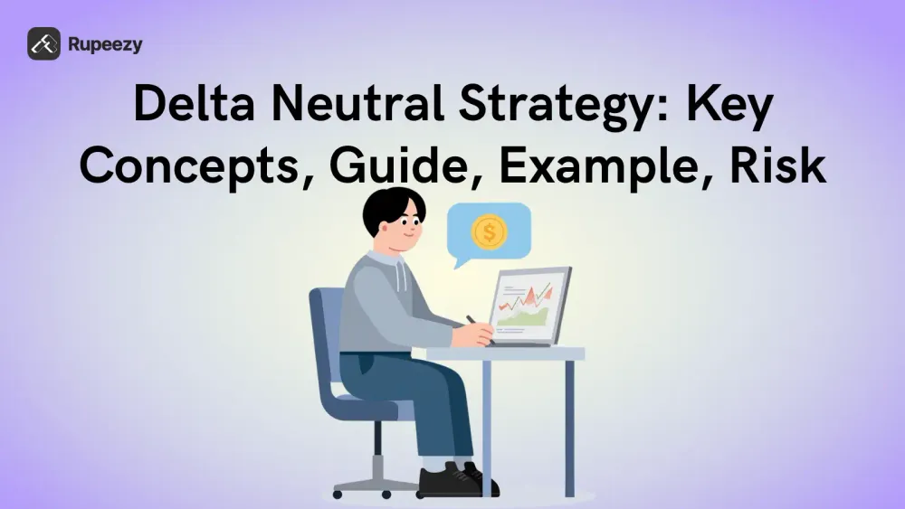 Delta Neutral Strategy: Key Concepts, Guide, Example, Risk | Rupeezy