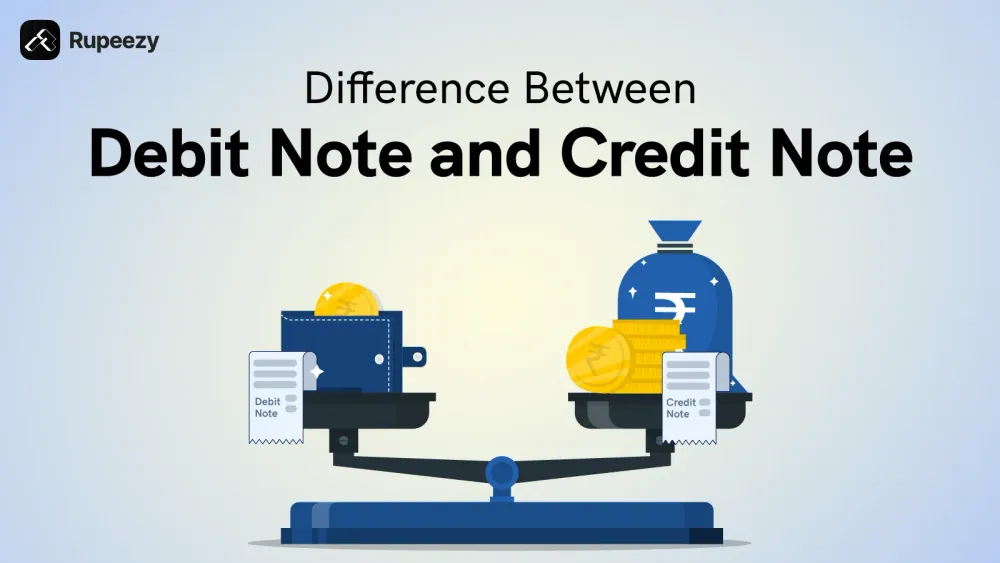 Difference Between Debit Note and Credit Note | Rupeezy