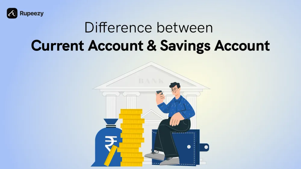 Difference between Current Account and Savings Account | Rupeezy