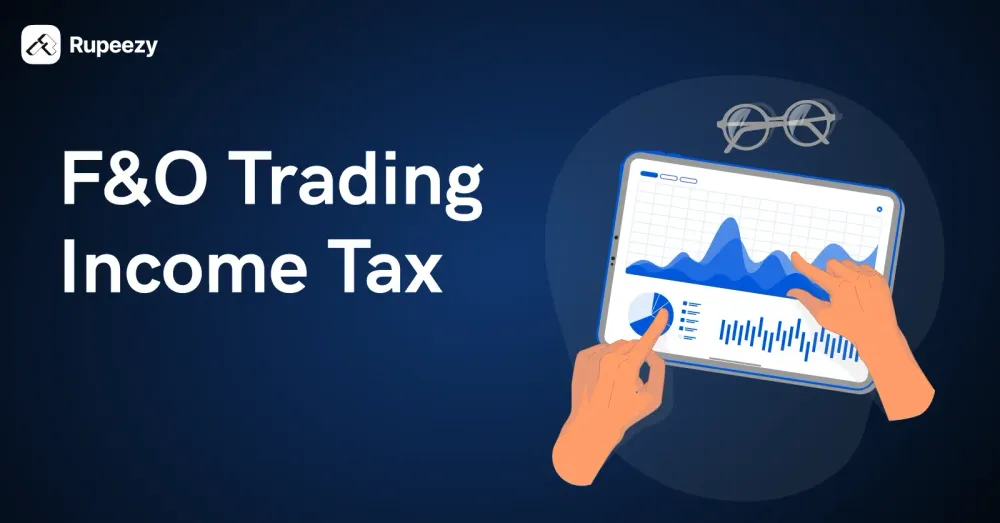 Income Tax on F&O Trading in India | Rupeezy