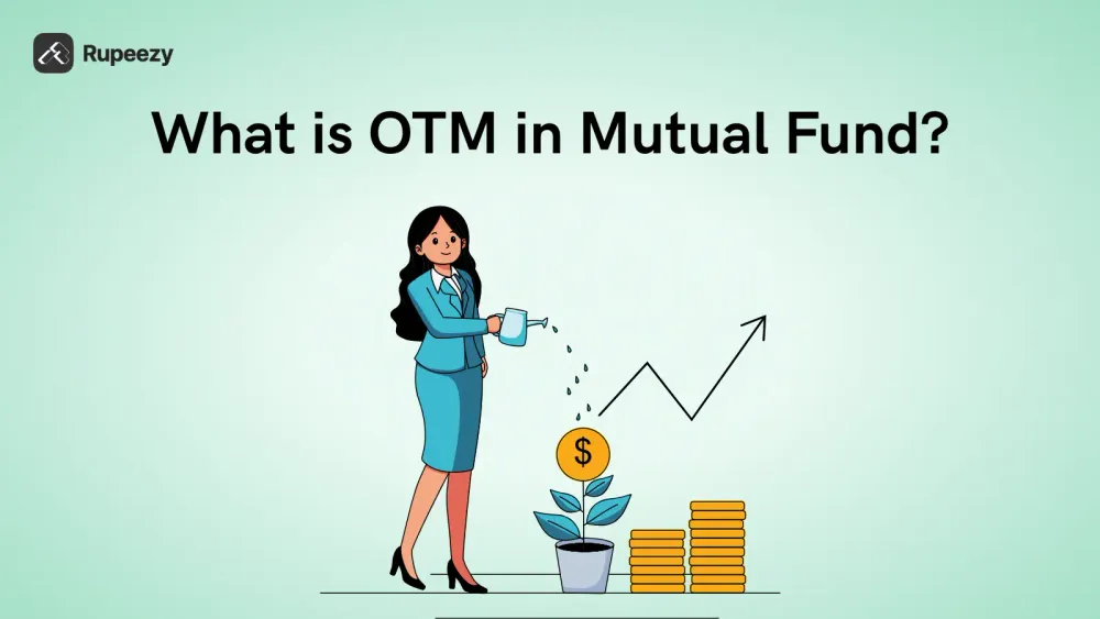 What is OTM in Mutual Fund? | Rupeezy