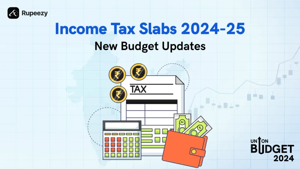 Income Tax Slab Budget 2024-25 (Key Highlights) | Rupeezy