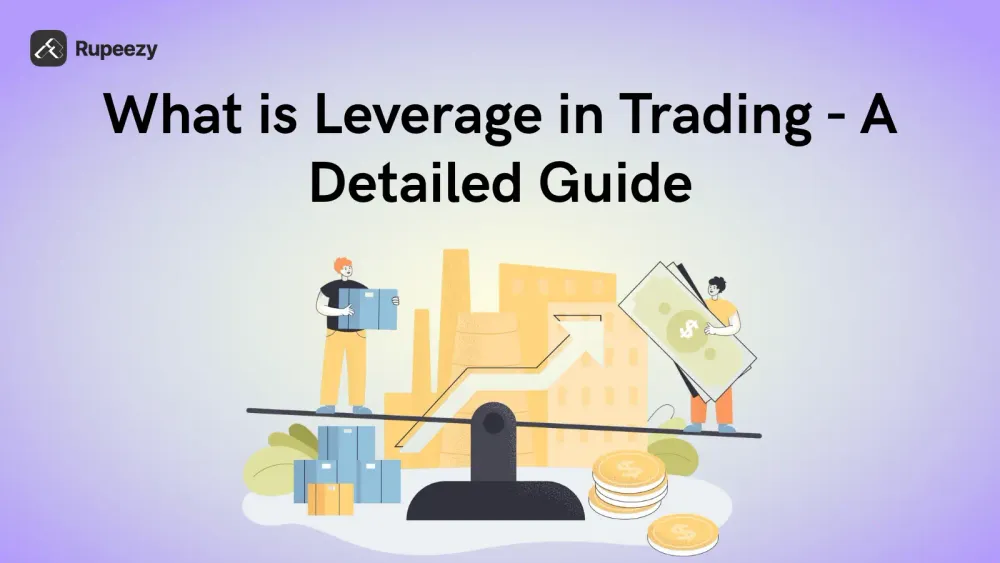 What is Leverage in Trading - A Detailed Guide | Rupeezy