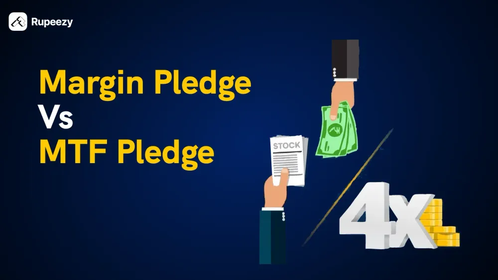 Margin Pledge vs MTF Pledge - Key Differences Explained | Rupeezy