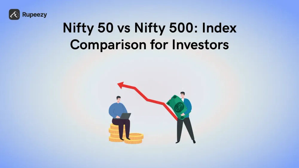 Nifty 50 vs Nifty 500: Index Comparison for Investors | Rupeezy