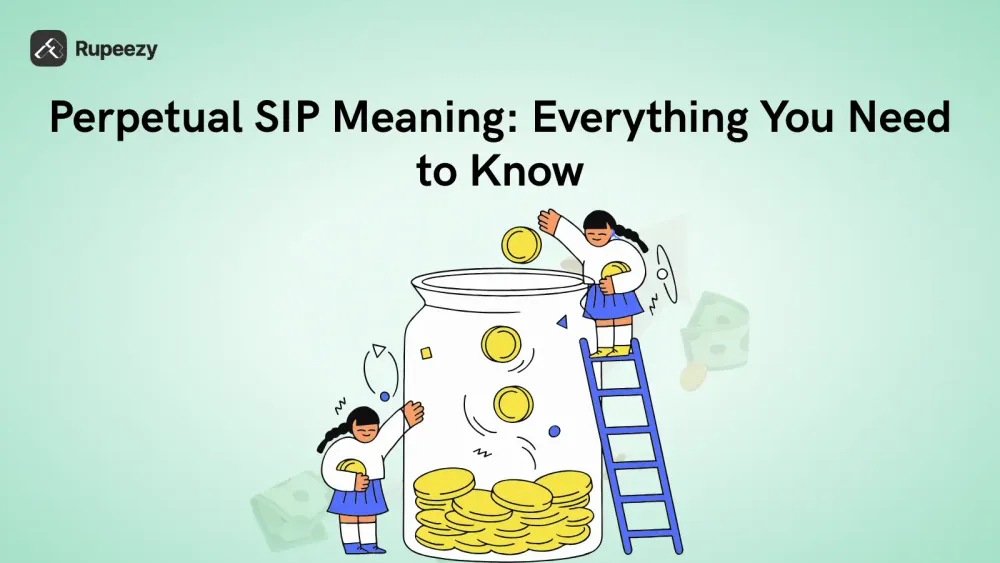 Perpetual SIP Meaning and Details Explored | Rupeezy