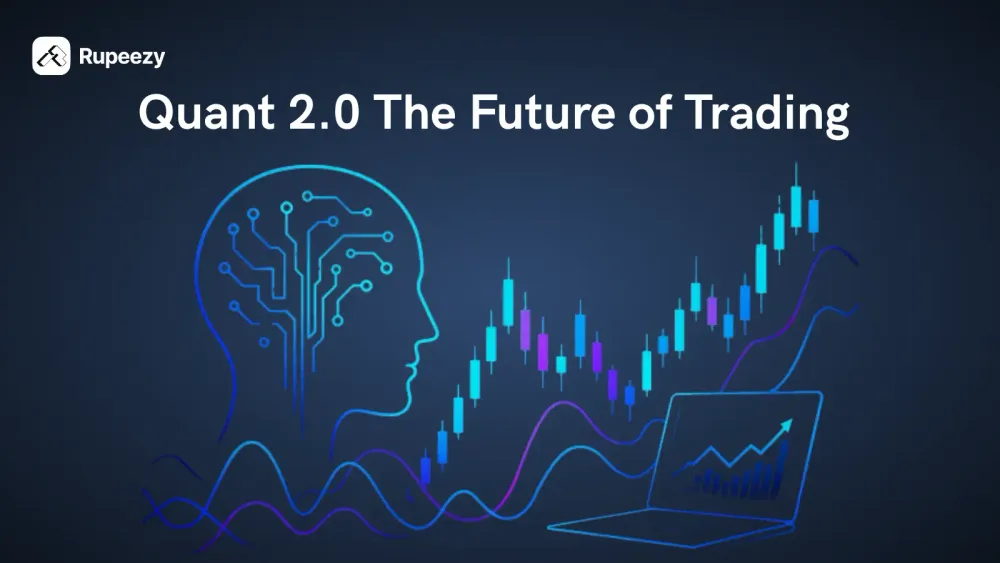 Quant 2.0 Explained: The Future of Trading | Rupeezy
