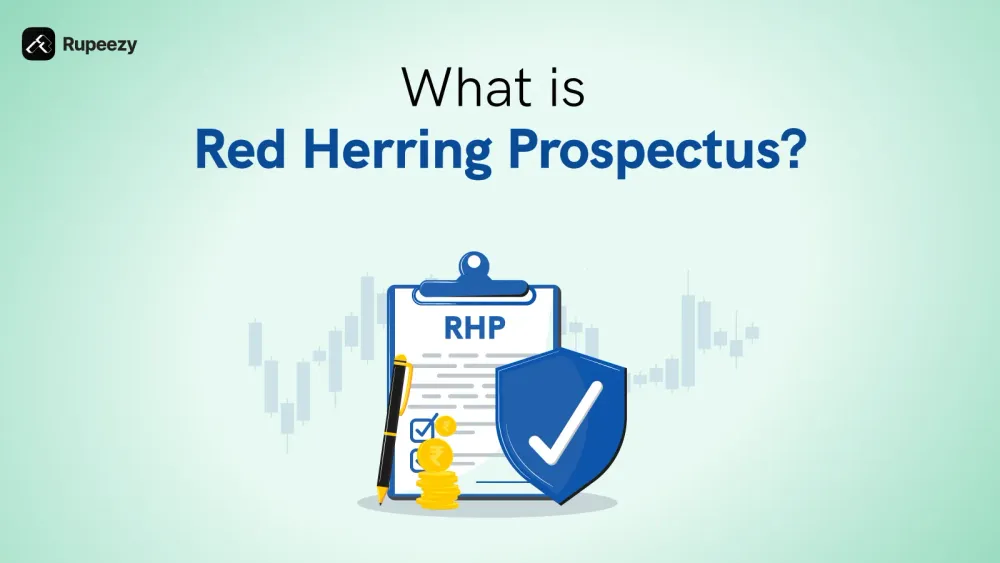 Red Herring Prospectus (RHP): Meaning, Purpose, Importance | Rupeezy