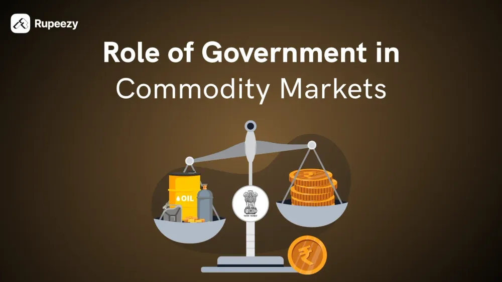 Role of Government in Commodity Markets | Rupeezy