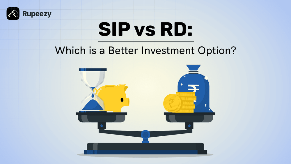 SIP vs RD: Which is a Better Investment Option for You? | Rupeezy