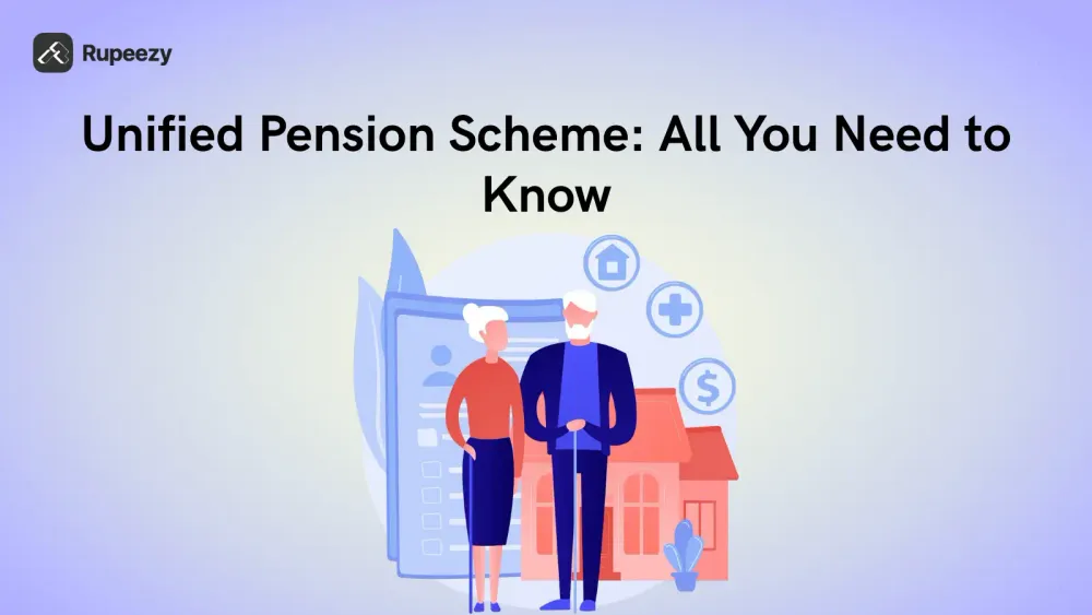 Unified Pension Scheme: All You Need to Know | Rupeezy