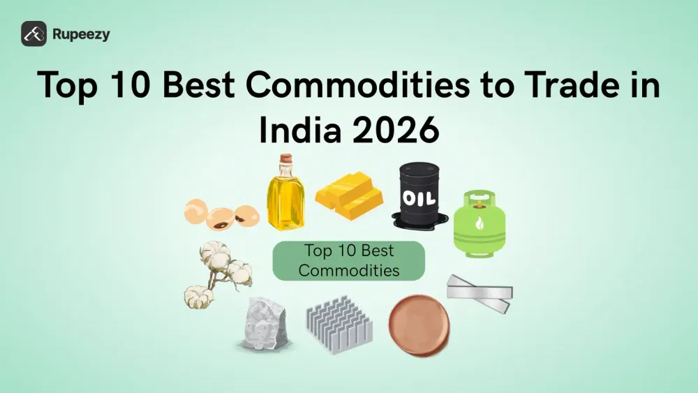 Top 10 Best Commodities to Trade in India in 2026 | Rupeezy