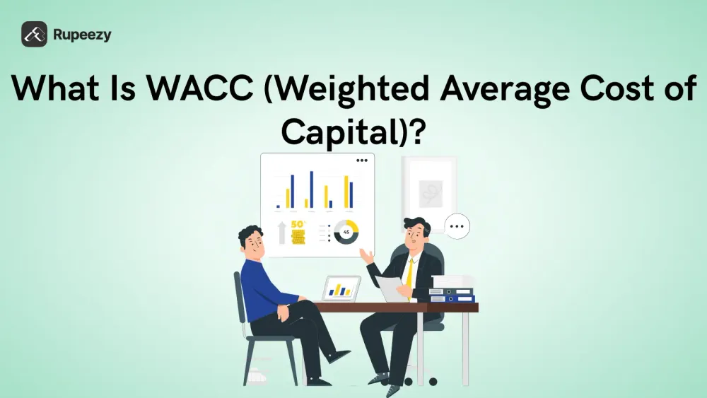 What Is WACC (Weighted Average Cost of Capital)? | Rupeezy