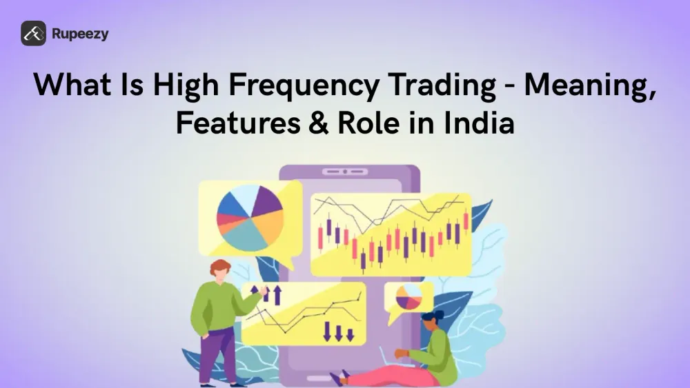 What Is High Frequency Trading - Meaning, Features & Role in India ...