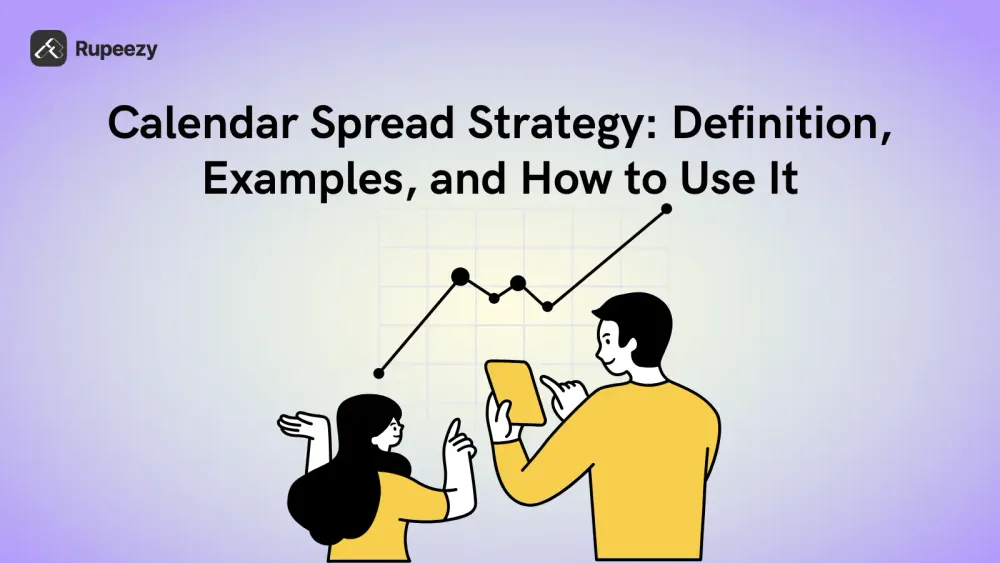 Calendar Spread Strategy Meaning and Its Details | Rupeezy